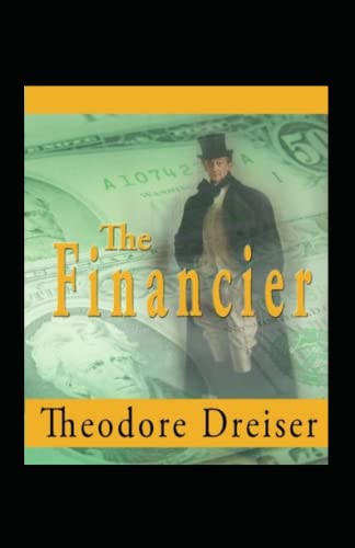 The Financier Annotated by Theodore Dreiser | Goodreads