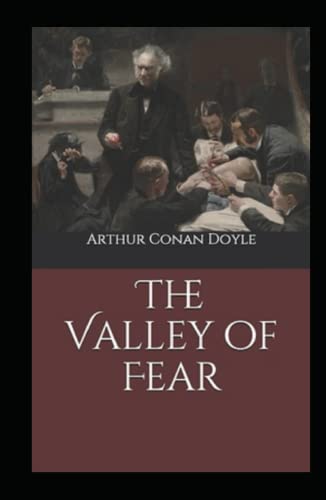 The Valley of Fear (Sherlock Holmes #4) Illustrated by Arthur Conan ...