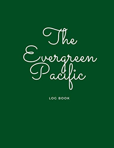 The Evergreen Pacific log book: Boating Record Keeper & Sailing Trip ...