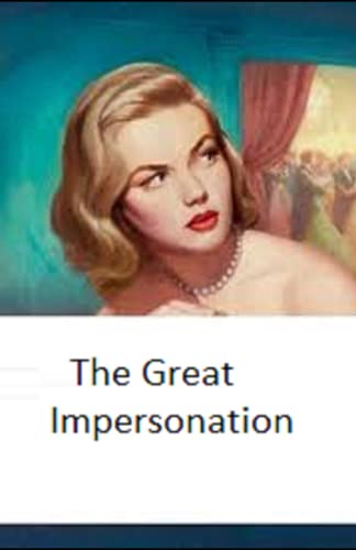 The Great Impersonation Illustrated by E. Phillips Oppenheim | Goodreads