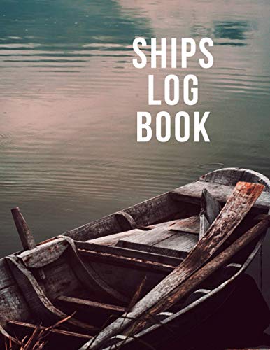 Ships Log Book: Boating Record Keeper & Sailing Trip Journal Cruise ...