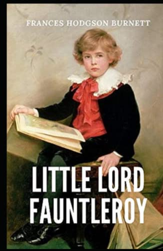 Little Lord Fauntleroy Illustrated by Frances Hodgson Burnett | Goodreads