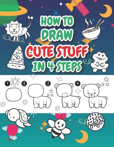 How to Draw Cute Stuff in 4 Steps: A Simple Step-by-Step Guide to ...