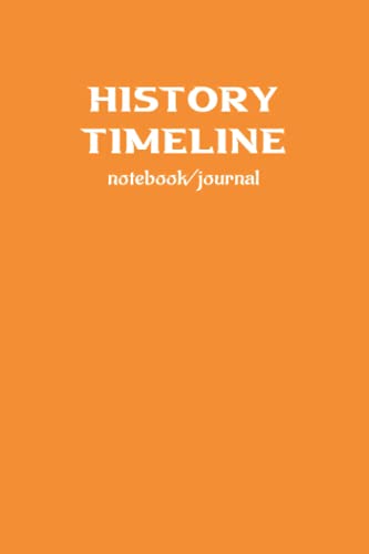 History Timeline Notebook/Journal: Dark Orange Cover - Notebook for ...