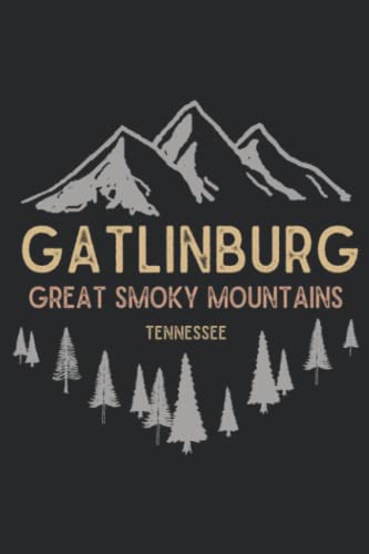 Gatlinburg Tennessee Great Smoky Mountains Souvenir: Plain Lined ...