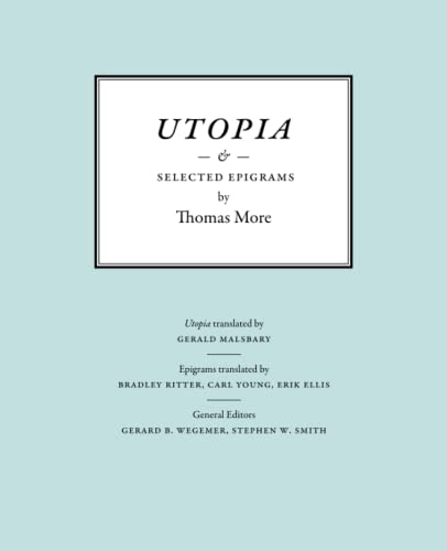 Utopia & Selected Epigrams by Thomas More by Thomas More | Goodreads