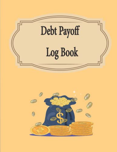 Debt Payoff Log book - Bill Payments Tracker: This log book allows ...
