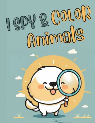 I Spy and Color Animals: I Spy With My Little Eye Kids Search, Find ...