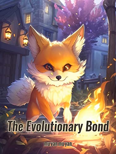 The Evolutionary Bond: Magic Monsters Cultivation Adventure Book 2 by ...