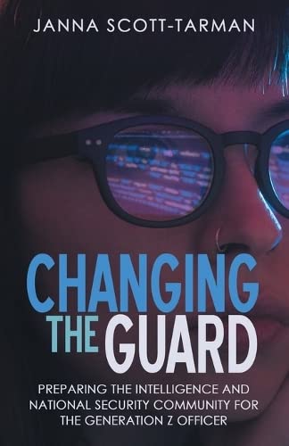 Changing the Guard: Preparing the Intelligence and National Security ...