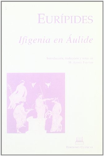 Ifigenia en aulide by Euripides | Goodreads