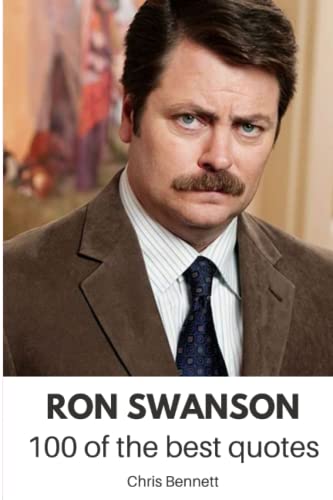 100 of the best Ron Swanson Quotes by Chris Bennett | Goodreads