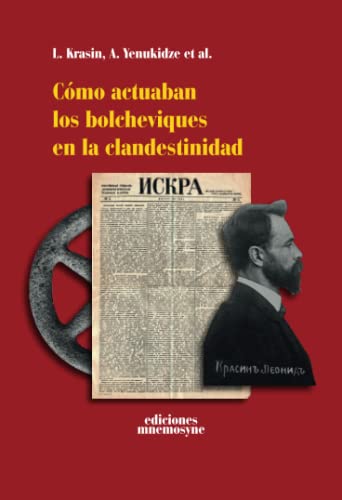 Cómo actuaban los bolcheviques en la clandestinidad by Leonid ...