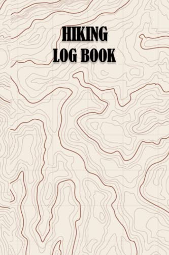 Hiking Log Book: Hiking Journal, Backpacking Log Book, Hiking Log Book ...