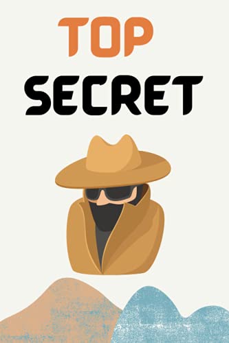 Top Secret: Notebook Journal for Boys or Girls, Secret Agent Journal ...