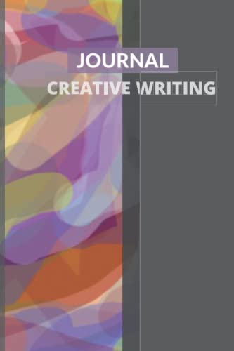 JOURNAL: CREATIVE WRITING by Vine Print Designs | Goodreads