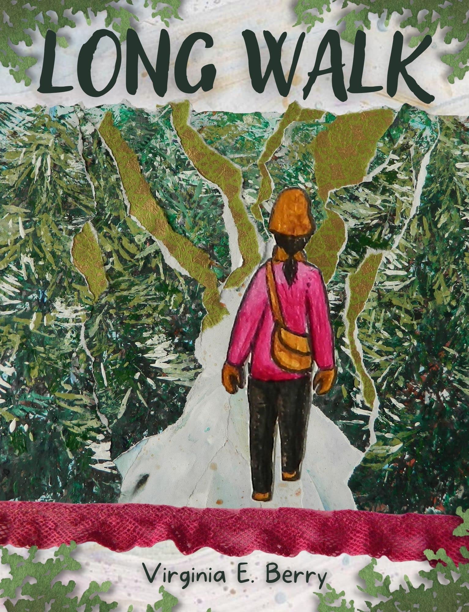 Long Walk: Using Our Senses to Find Our Way by Virginia E. Berry ...