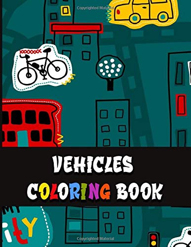 Vehicles Coloring Book: An Educational Children's Colouring, Activity ...