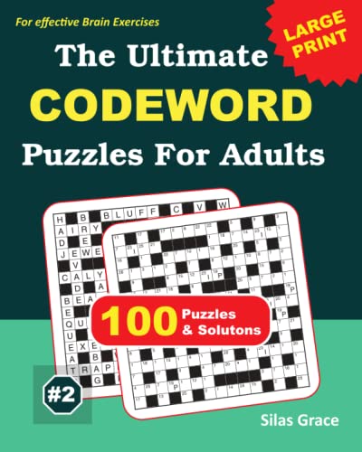 The Ultimate CODEWORD Puzzles For Adults #2: 100 Different and Challenging codeword puzzles with ...