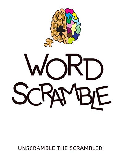 Word Scramble: UNSCRAMBLE THE SCRAMBLED with Over 6700+ Word Scramble ...