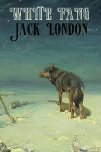 White Fang (Annotated) by Jack London | Goodreads