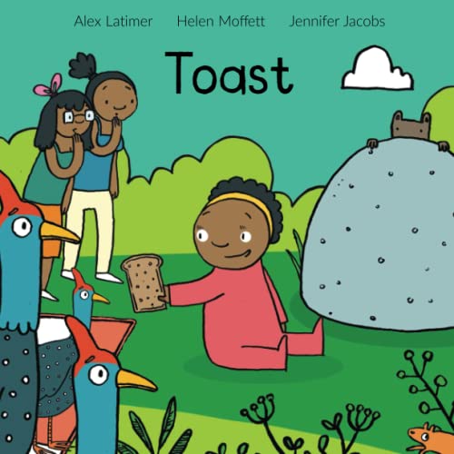 Toast!: A Wordless Picture Book About Some Birds and Some Yummy Toast ...