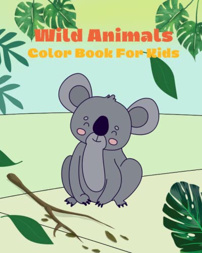 Wild Animals Color Book For Kids | Fun And Easy Coloring Pages With ...