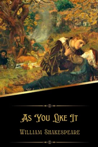 As You Like It (Annotated) by William Shakespeare | Goodreads
