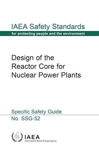 Design of the Reactor Core for Nuclear Power Plants: Specific Safety ...