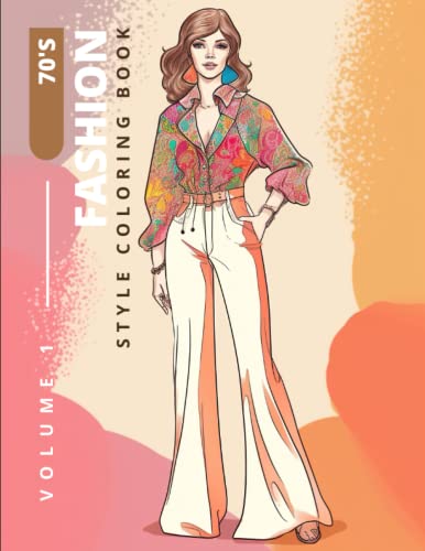 70's Fashion Style Coloring Book - Volume 1 : Fashion Time Capsule: 70s ...
