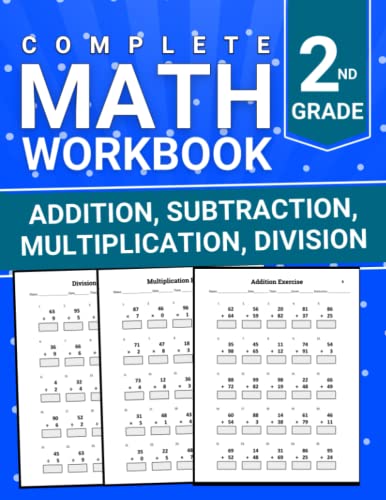 Complete 2nd Grade Math Workbook: Addition, Subtraction, Multiplication ...