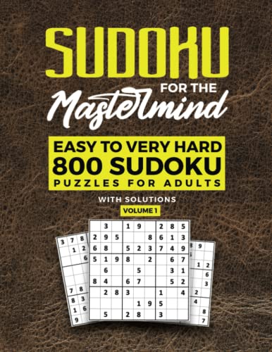Sudoku for the Mastermind: Advanced Sudoku Techniques, Master the Art ...