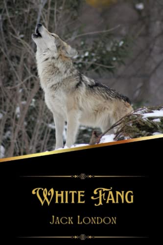 White Fang (Annotated) by Jack London | Goodreads
