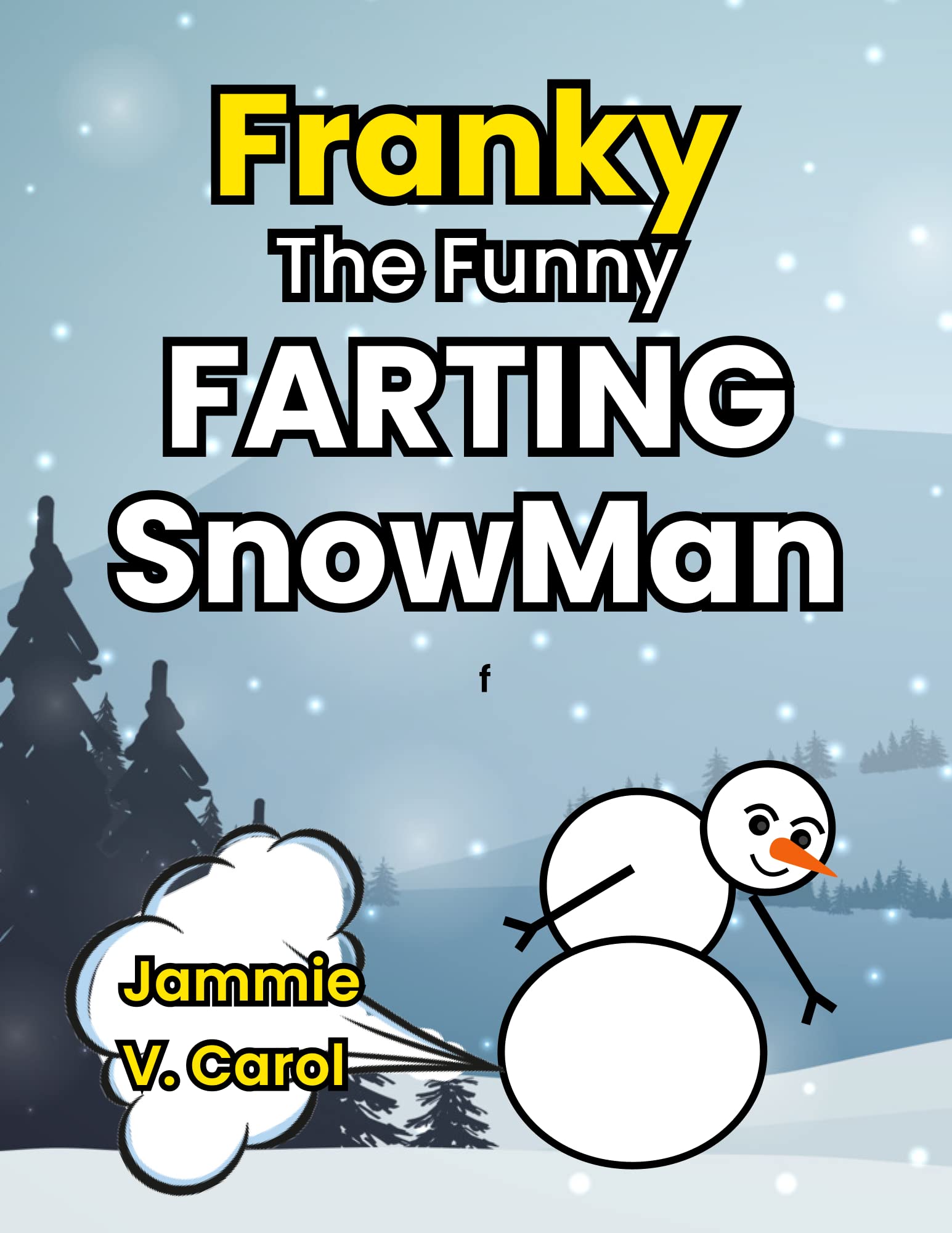 Franky The Funny Farting Snowman: A Funny Book About A Jolly Farting ...