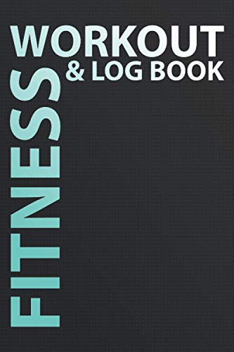 Workout & Fitness Log Book: The Lift Log Workout Journal/ Planner Daily ...