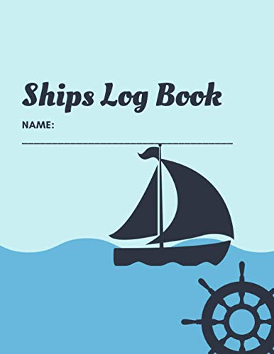 Ships Log Book: Boating Record Keeper & Sailing Trip Journal Cruise ...