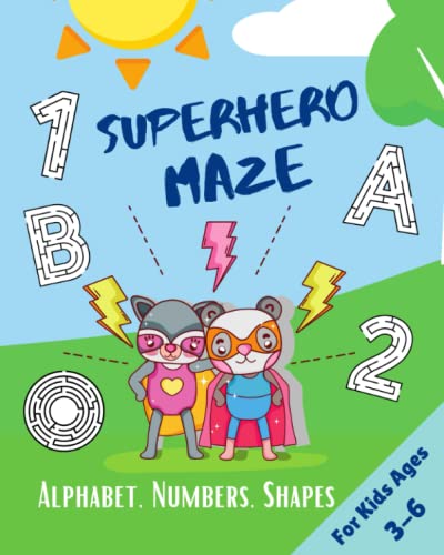 Superhero Animals Alphabet, Numbers, And Shape Mazes: For Kids Ages 3 ...