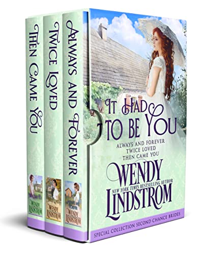 It Had To Be You Collection by Wendy Lindstrom | Goodreads