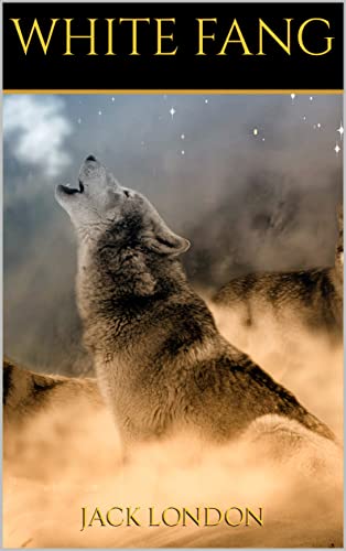 WHITE FANG by Jack London | Goodreads