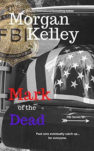 Mark of the Dead (The FBI/Romance Thriller #52) by Morgan Kelley ...