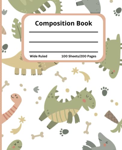 Roaring Fun Dinosaur Composition Notebook: 200 Wide-Ruled Pages with ...