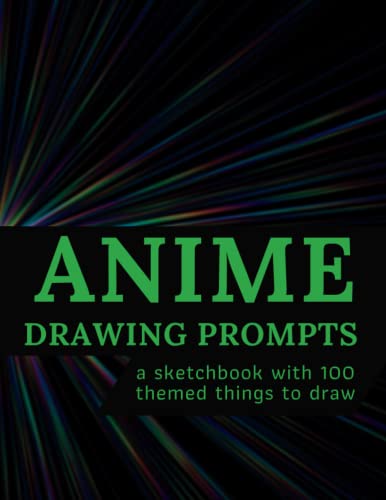 Anime Drawing Prompts: A Sketchbook with 100 Themed Things to Draw by ...