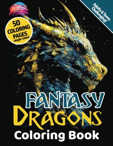 Fantasy Dragons Coloring Book: A Magical Escape From Stress to ...