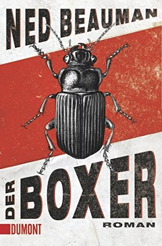 Der Boxer by Ned Beauman | Goodreads