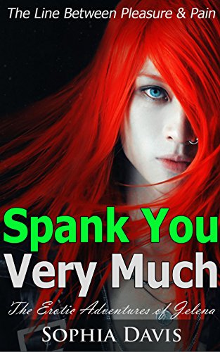 The Erotic Adventures Of Jelena - Spank You Very Much by Sophia Davis | Goodreads