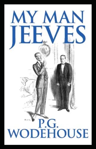 My Man Jeeves-Original Edition(Annotated) by P.G. Wodehouse | Goodreads