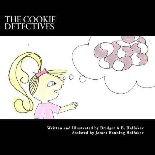 The Cookie Detectives by Bridget A.B. Halfaker | Goodreads