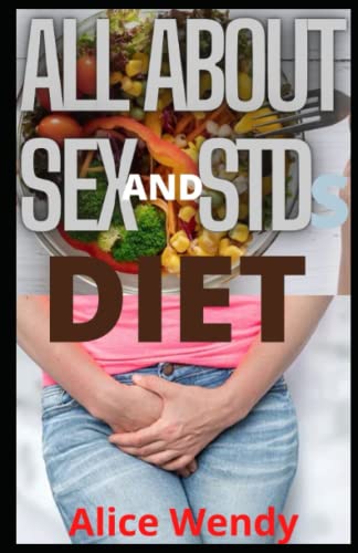 All About Sex And Stds Diet Easy Meal To Overcome Sexually Transmitted