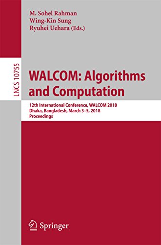 WALCOM: Algorithms and Computation: 12th International Conference, WALCOM 2018, Dhaka ...