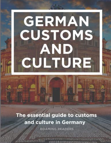 German Customs and Culture: The essential guide to customs and culture ...